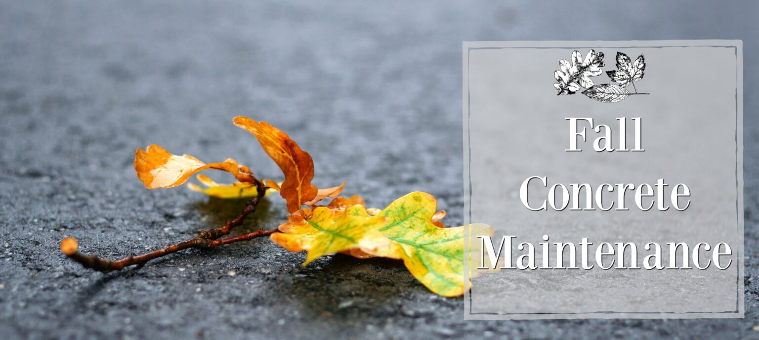 Fall Concrete Maintenance | Blackwater Concrete